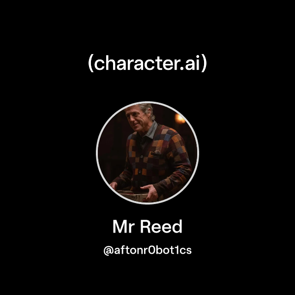 Chat with Mr Reed | character.ai | AI Chat, Reimagined–Your Words. Your World.