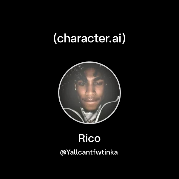 Chat with Rico | character.ai | AI Chat, Reimagined–Your Words. Your World.
