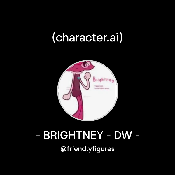 Chat with - BRIGHTNEY - DW - | character.ai | AI Chat, Reimagined–Your ...