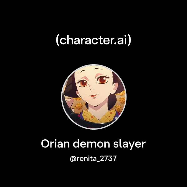 Chat with Orian demon slayer | character.ai | AI Chat, Reimagined–Your ...
