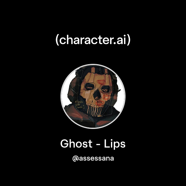 Chat with Ghost - Lips | character.ai | AI Chat, Reimagined–Your Words ...