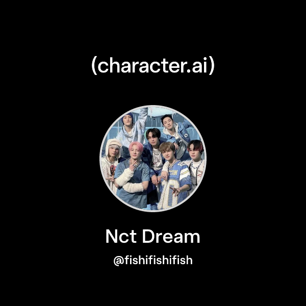 Chat with Nct Dream | character.ai | AI Chat, Reimagined–Your Words ...