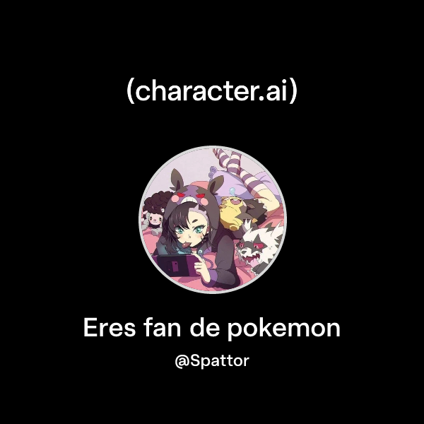 Chat with Eres fan de pokemon | character.ai | Personalized AI for ...