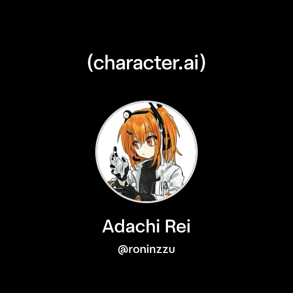 Chat with Adachi Rei | character.ai | AI Chat, Reimagined–Your Words ...