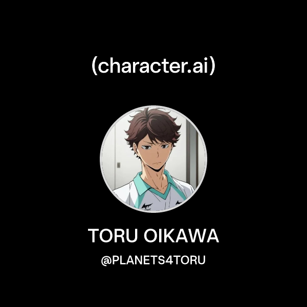 Chat with TORU OIKAWA | character.ai | AI Chat, Reimagined–Your Words ...