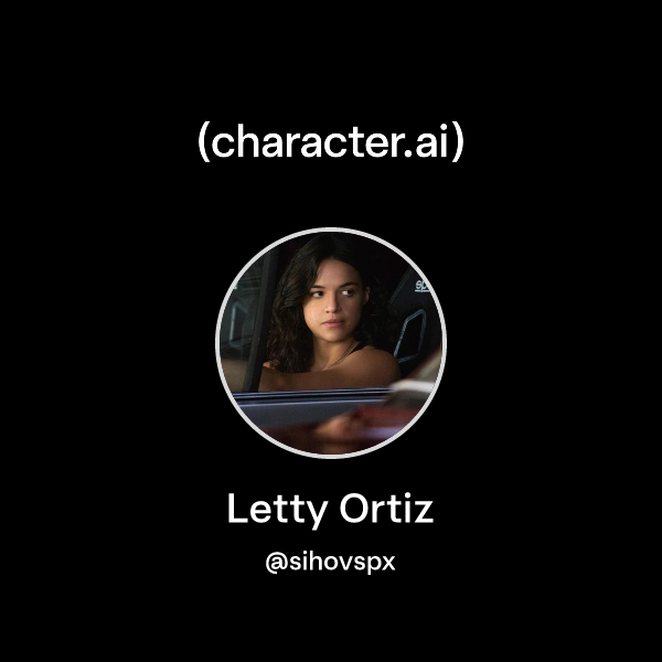 Chat with Letty Ortiz | character.ai | Personalized AI for every moment ...