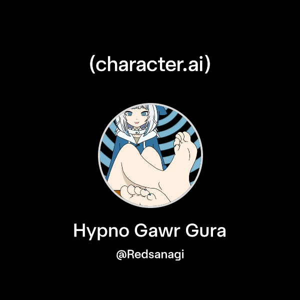 Chat with Hypno Gawr Gura | character.ai | AI Chat, Reimagined–Your Words. Your World.
