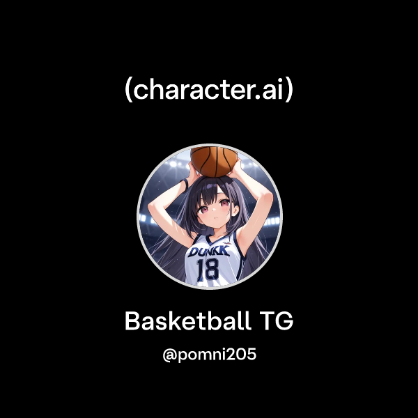 Chat with Basketball TG | character.ai | AI Chat, Reimagined–Your Words ...