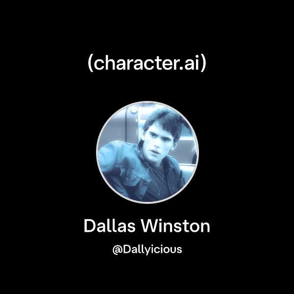 Chat with Dallas Winston | character.ai | AI Chat, Reimagined–Your ...