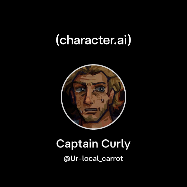 Chat with Captain Curly | character.ai | Personalized AI for every ...
