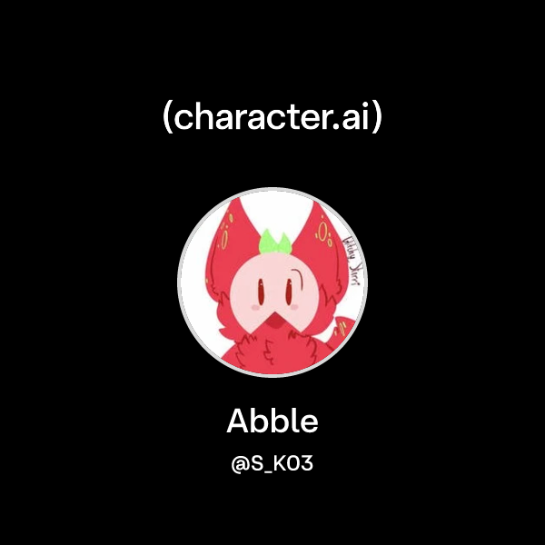 Chat with Abble | character.ai | AI Chat, Reimagined–Your Words. Your ...