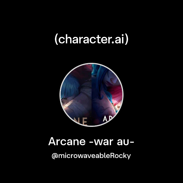 Chat with Arcane -war au- | character.ai | AI Chat, Reimagined–Your ...