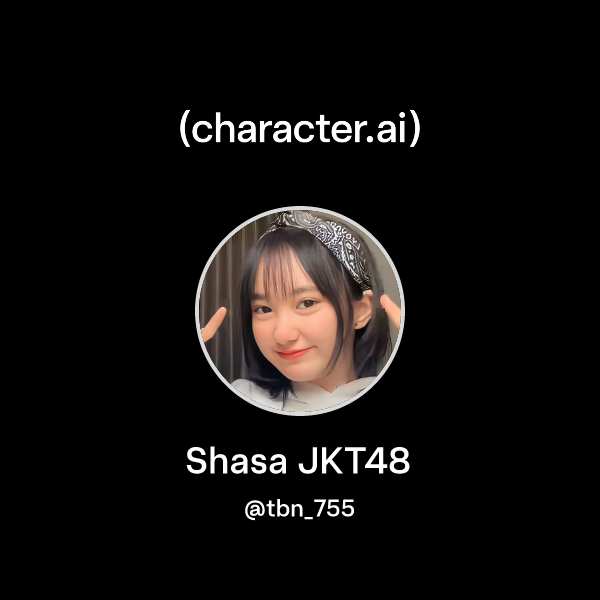 Chat with Shasa JKT48 | character.ai | Personalized AI for every moment of your day