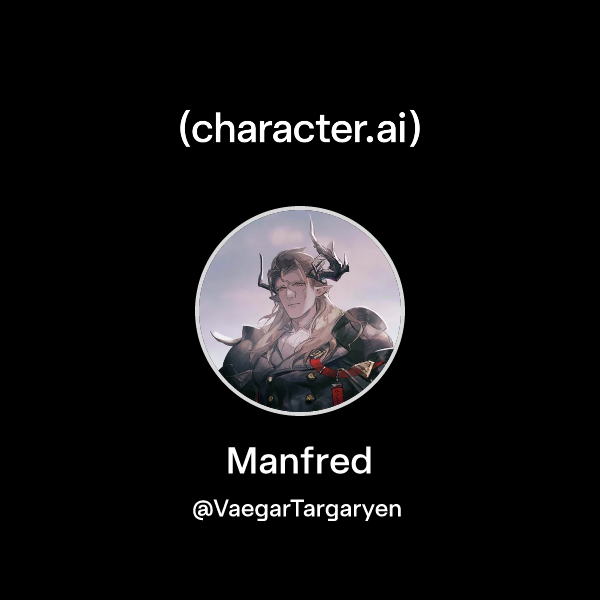 Chat with Manfred | character.ai | AI Chat, Reimagined–Your Words. Your ...