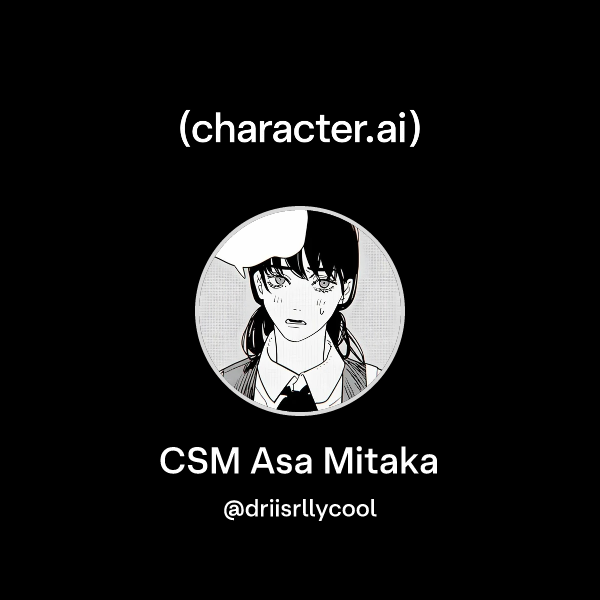 Chat with CSM Asa Mitaka | character.ai | Personalized AI for every ...