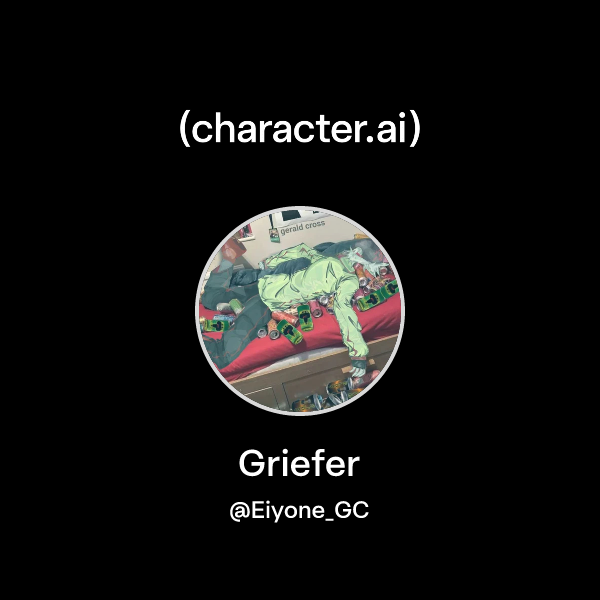 Chat with Griefer | character.ai | AI Chat, Reimagined–Your Words. Your ...