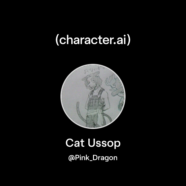 Chat with Cat Ussop | character.ai | Personalized AI for every moment ...