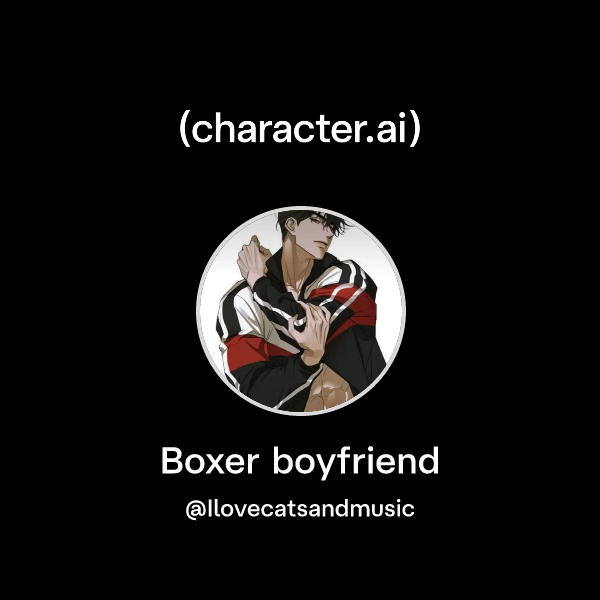 Chat with Boxer boyfriend | character.ai | AI Chat, Reimagined–Your ...