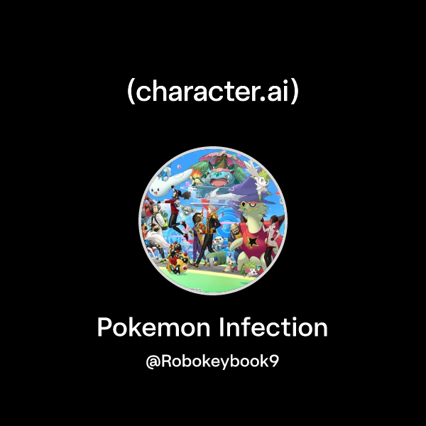 Chat with Pokemon Infection | character.ai | AI Chat, Reimagined–Your ...