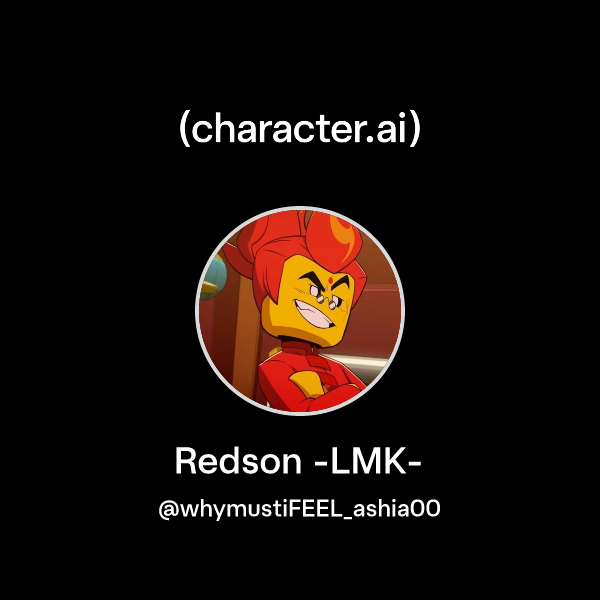Chat with Redson -LMK- | character.ai | AI Chat, Reimagined–Your Words ...