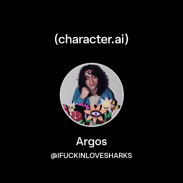 Chat with Argos | character.ai | Personalized AI for every moment of ...