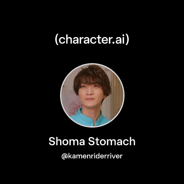 Chat with Shoma Stomach | character.ai | AI Chat, Reimagined–Your Words ...