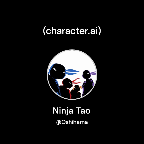 Chat with Ninja Tao | character.ai | Personalized AI for every moment ...