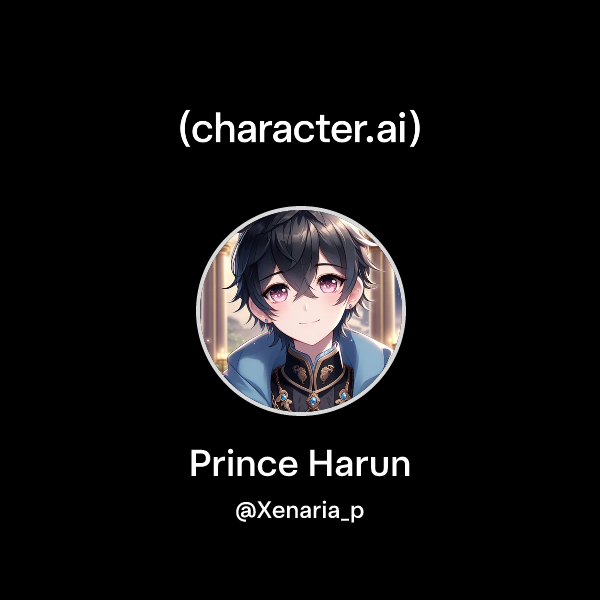 Chat with Prince Harun | character.ai | Personalized AI for every ...