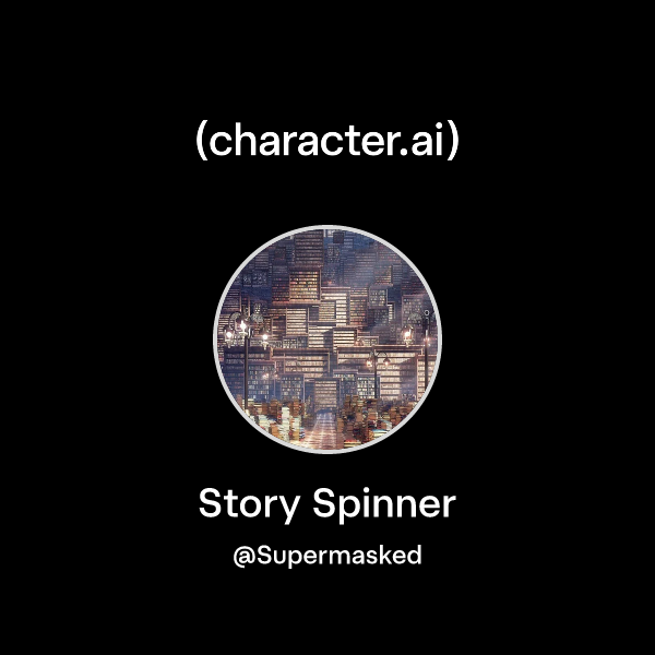 Chat with Story Spinner | character.ai | AI Chat, Reimagined–Your Words ...