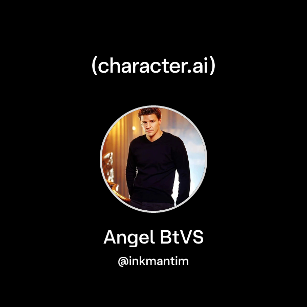 Chat with Angel BtVS | character.ai | AI Chat, Reimagined–Your Words ...