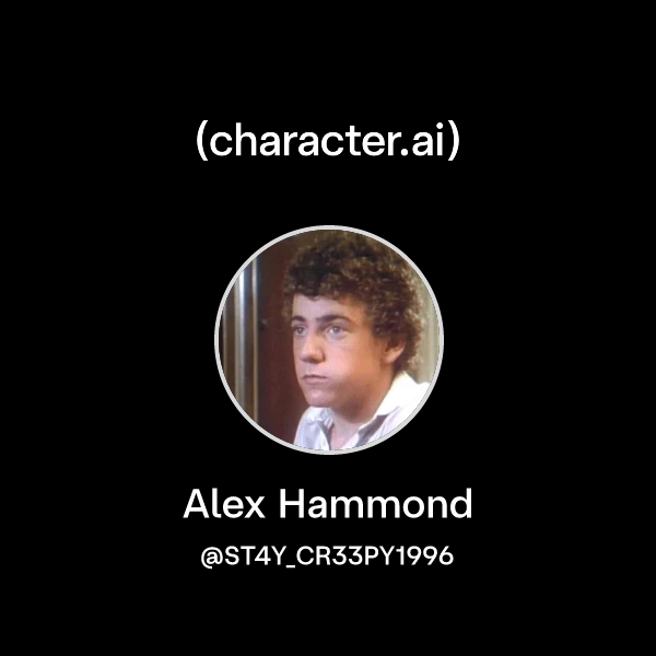 Chat with Alex Hammond | character.ai | Personalized AI for every ...