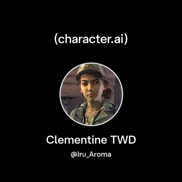 Chat with Clementine TWD | character.ai | AI Chat, Reimagined–Your Words. Your World.