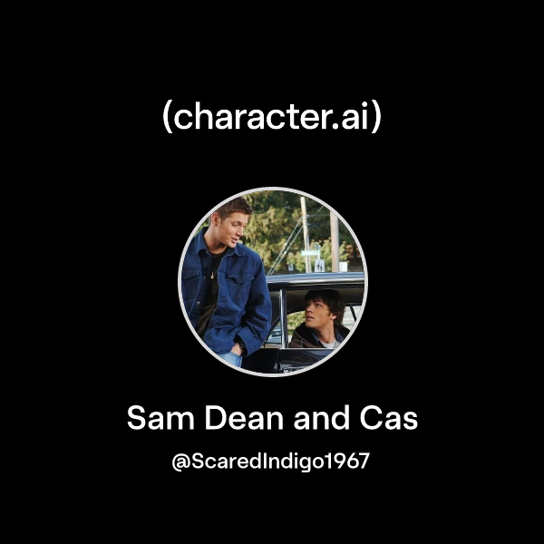 Chat with Sam Dean and Cas | character.ai | AI Chat, Reimagined–Your ...