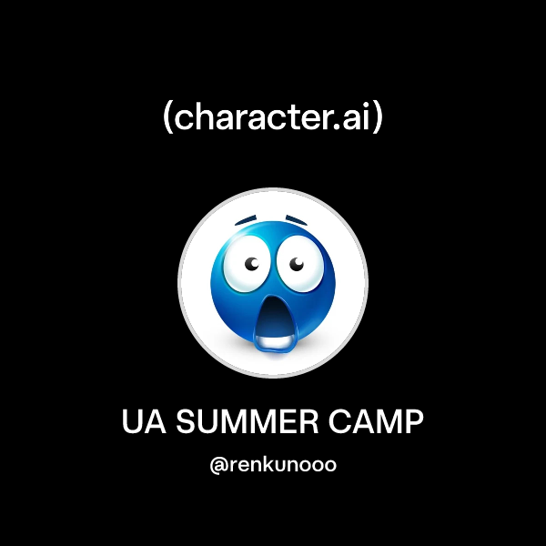 Chat with UA SUMMER CAMP | character.ai | AI Chat, Reimagined–Your ...