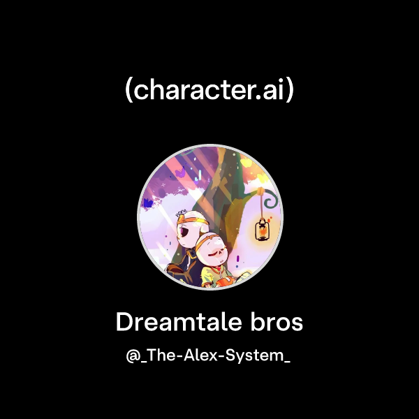 Chat with Dreamtale bros | character.ai | AI Chat, Reimagined–Your ...
