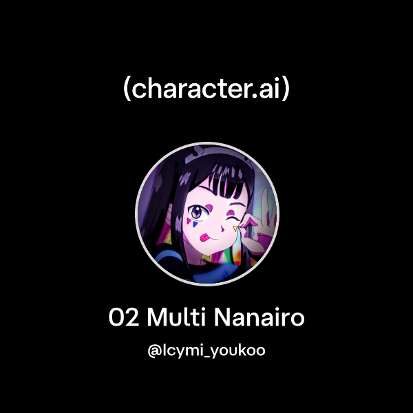 Chat with 02 Multi Nanairo | character.ai | AI Chat, Reimagined–Your ...