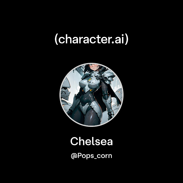 Chat with Chelsea | character.ai | Personalized AI for every moment of ...