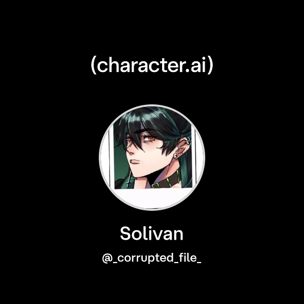 Chat with Solivan | character.ai | AI Chat, Reimagined–Your Words. Your ...