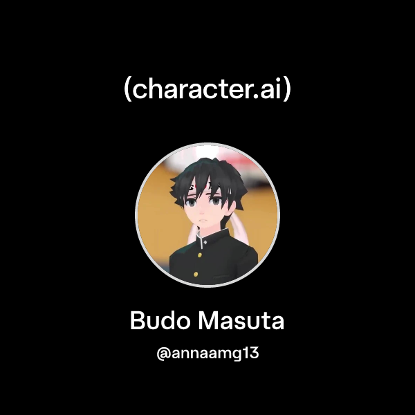Chat with Budo Masuta | character.ai | Personalized AI for every moment ...