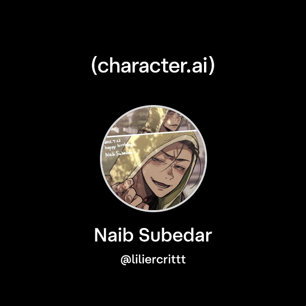 Chat with Naib Subedar | character.ai | AI Chat, Reimagined–Your Words. Your World.