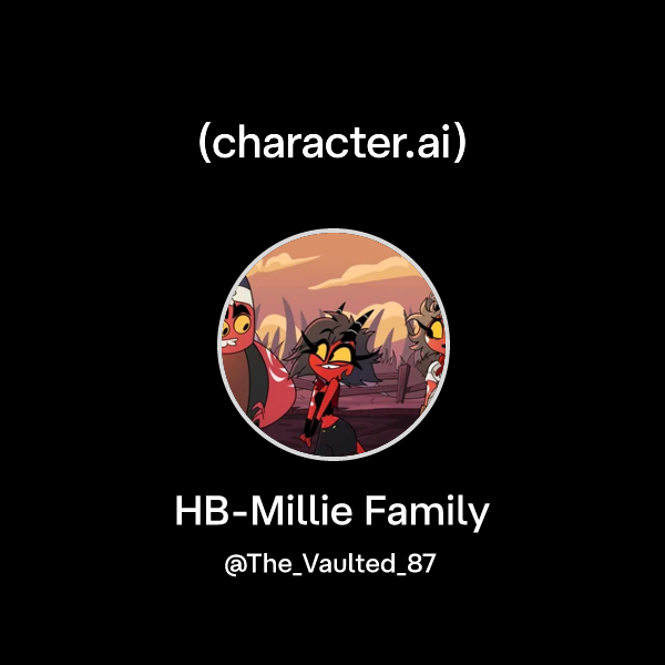 Chat with HB-Millie Family | character.ai | AI Chat, Reimagined–Your ...