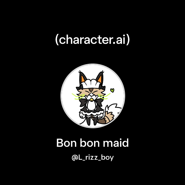 Chat with Bon bon maid | character.ai | Personalized AI for every ...