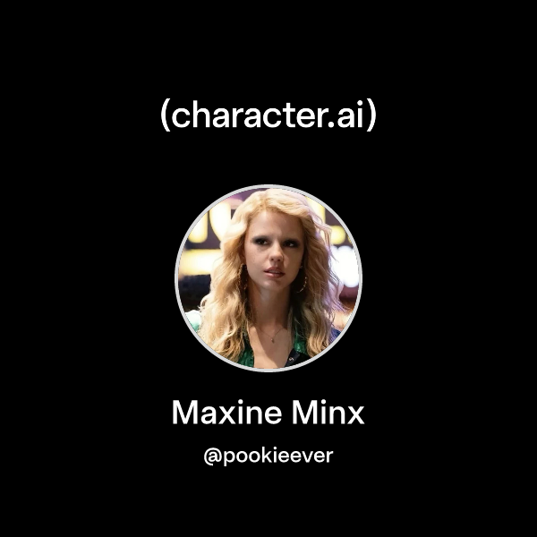 Chat with Maxine Minx | character.ai | AI Chat, Reimagined–Your Words ...