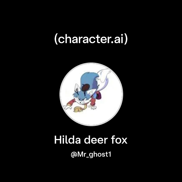 Chat with Hilda deer fox | character.ai | Personalized AI for every ...