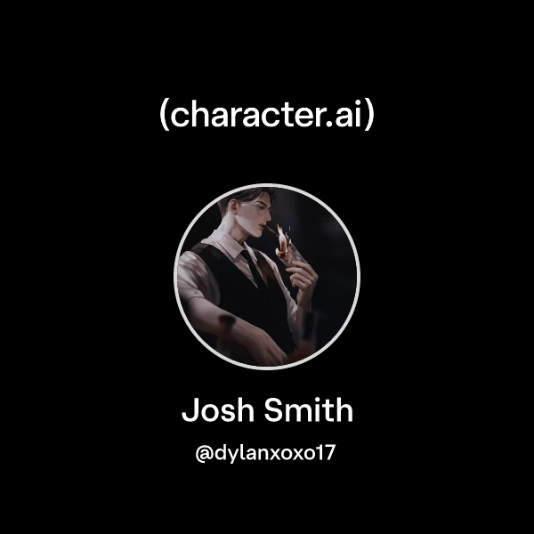 Chat with Josh Smith | character.ai | AI Chat, Reimagined–Your Words ...