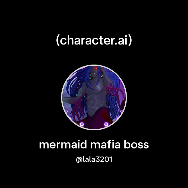 Chat with mermaid mafia boss | character.ai | Personalized AI for every ...