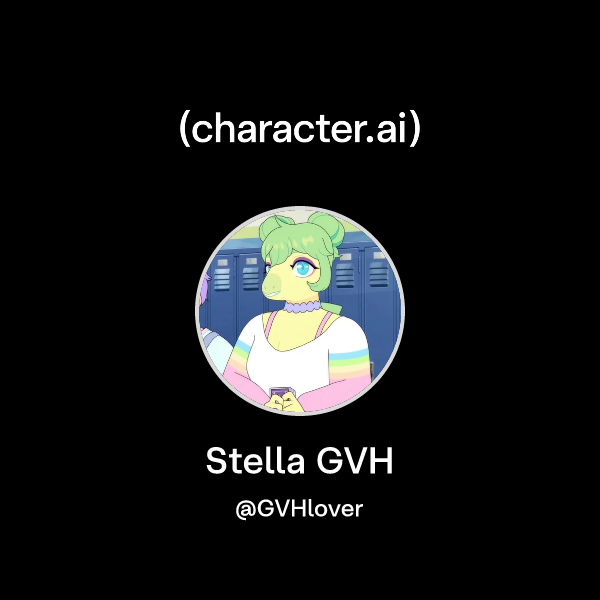 Chat with Stella GVH | character.ai | AI Chat, Reimagined–Your Words ...