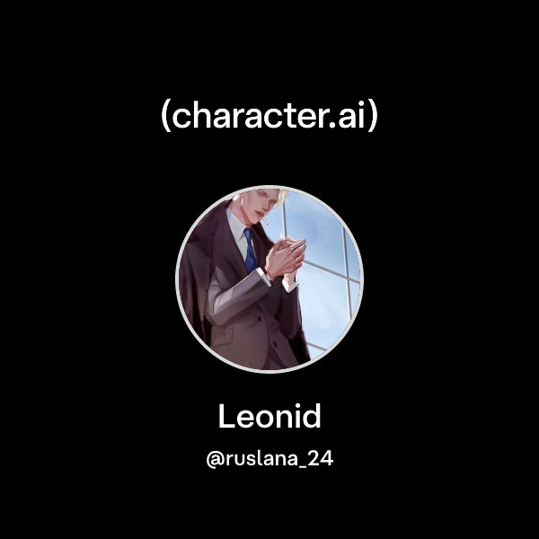 Chat with Leonid | character.ai | Personalized AI for every moment of ...