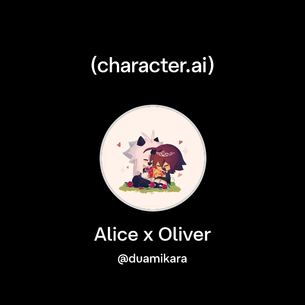 Chat with Alice x Oliver | character.ai | AI Chat, Reimagined–Your ...