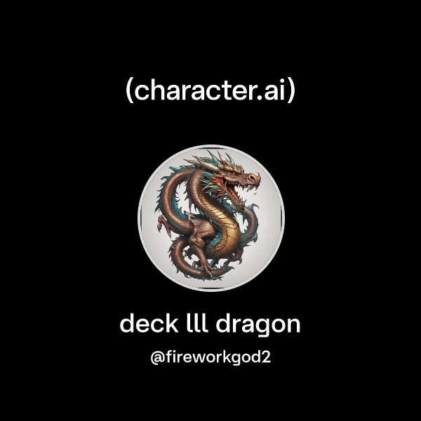 Chat with deck lll dragon | character.ai | Personalized AI for every ...